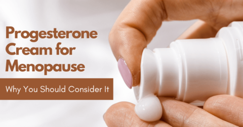 Progesterone Cream for Menopause: Why You Should Consider It